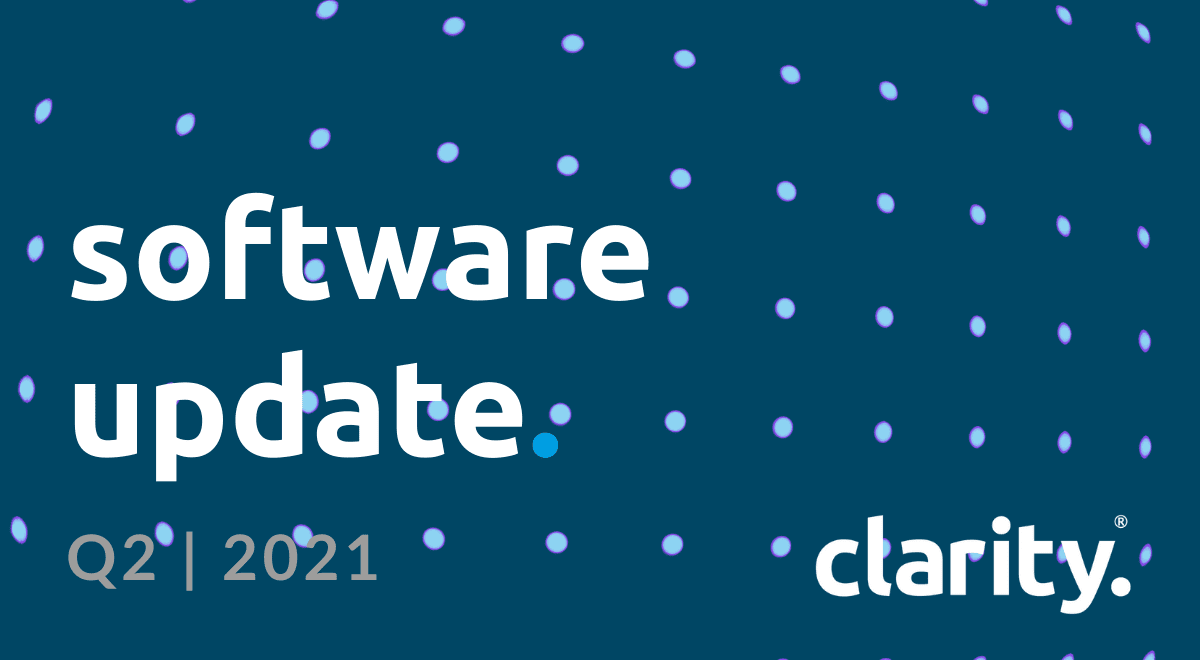 Clarity HQ Software Development Update | Q2 2021 | Blog | Clarity.
